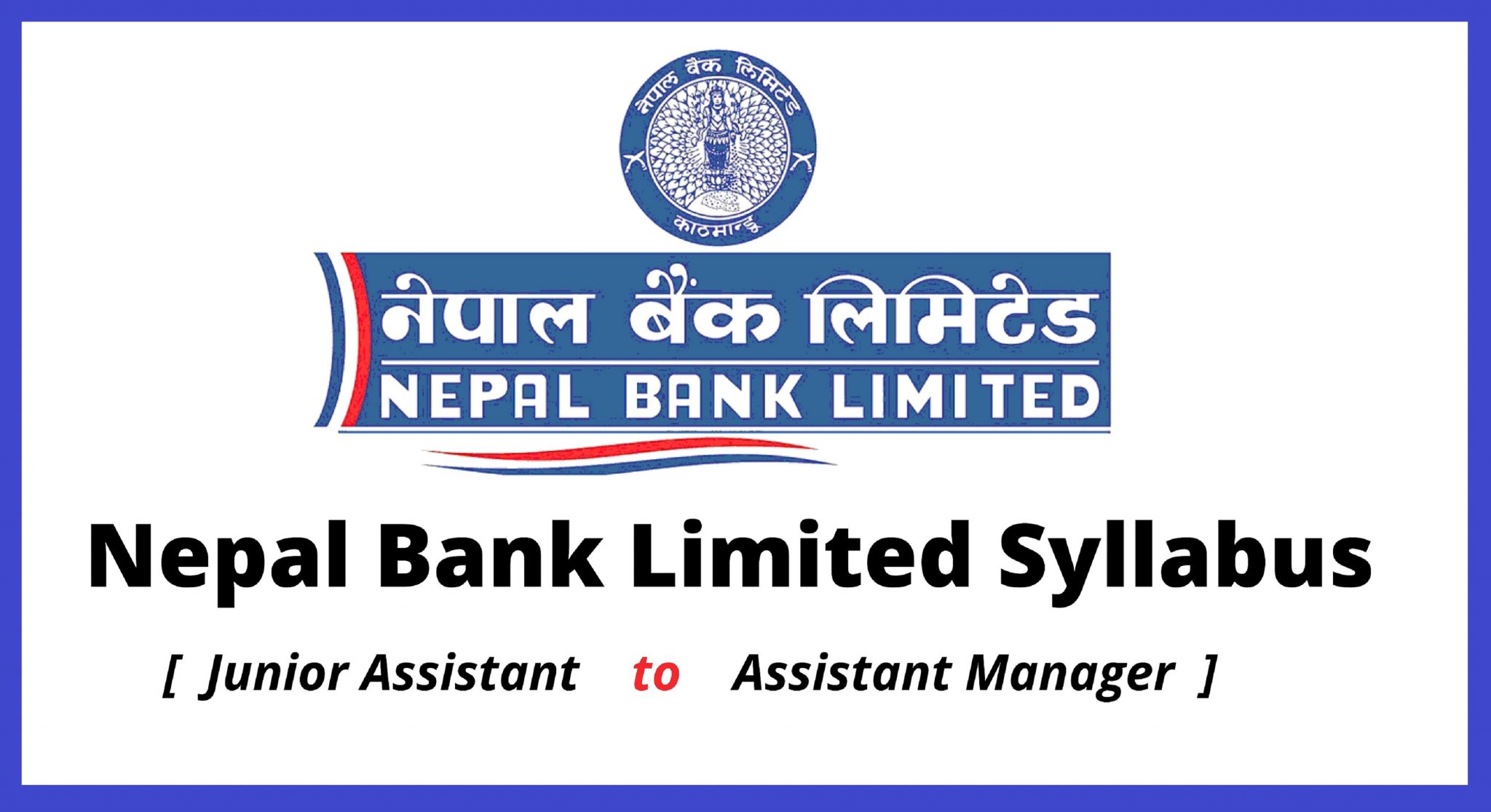 Nepal Bank Limited (NBL) Syllabus for Various Positions - JOBS NOTICES