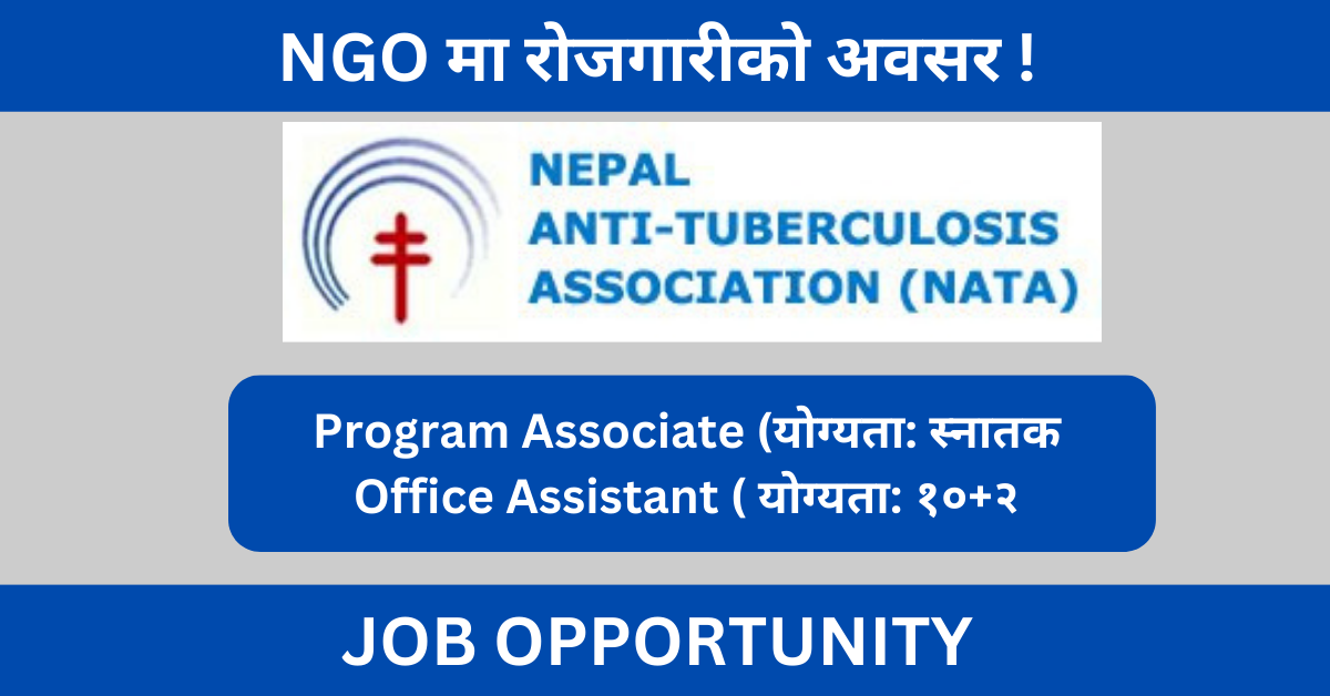 Nepal Anti-Tuberculosis Association (NATA) New Vacancy 2023 for Program ...