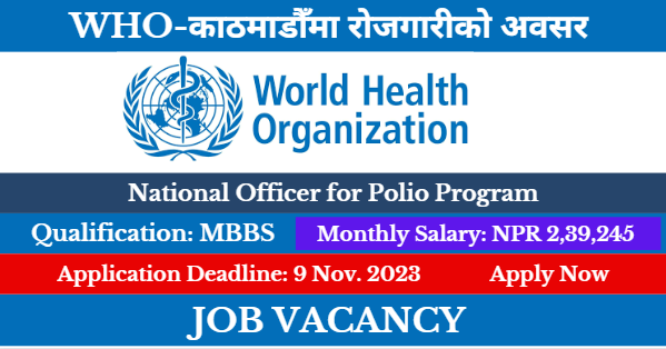National Officer for Polio Program - WHO Nepal-2023| Apply Now - JOBS ...