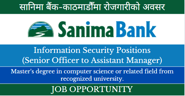 Sanima Bank New Vacancy for Information Security Positions