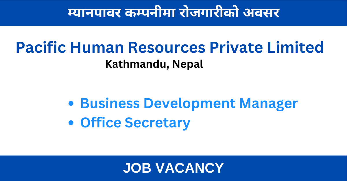 Pacific Human Resources Vacancy 2081 for BDM, Office Secretary