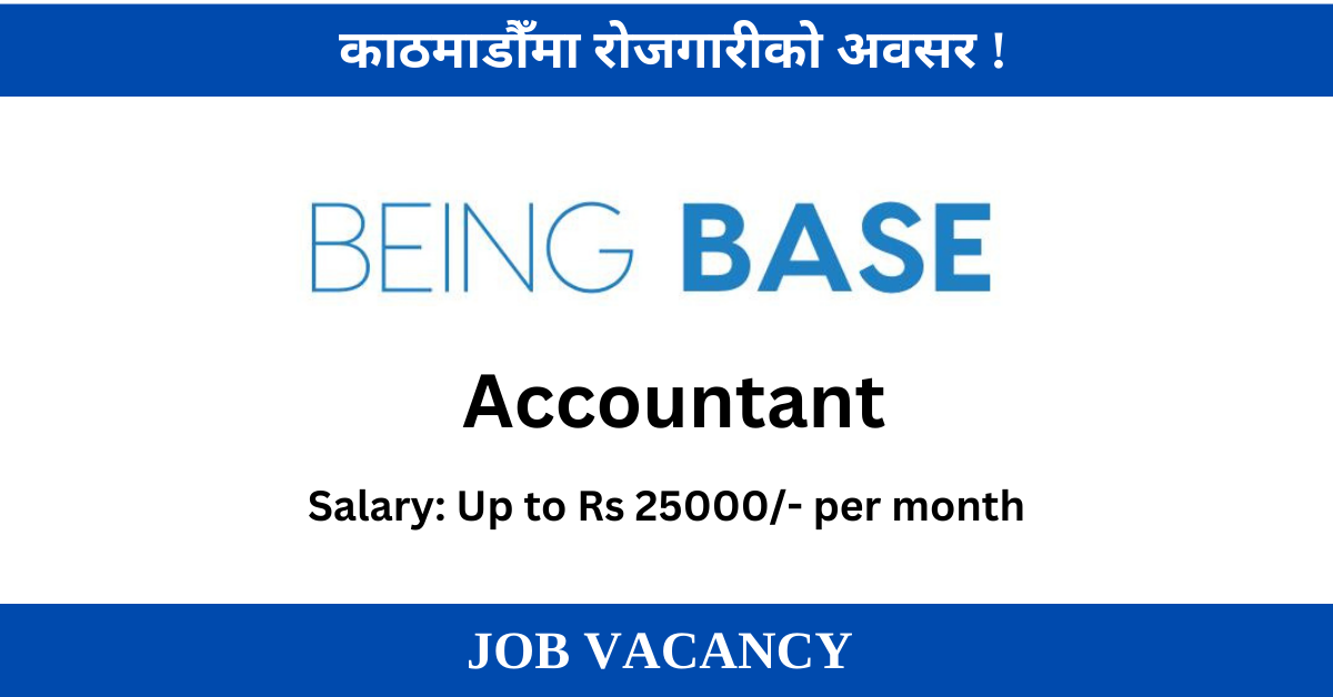 Accountant Job Vacancy 2081 at Being Base Pvt. Ltd. - JOBS NOTICES
