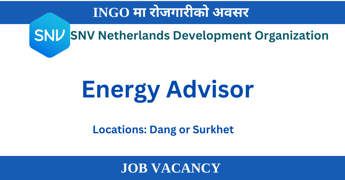 SNV Netherlands Development Organization Vacancy 2024
