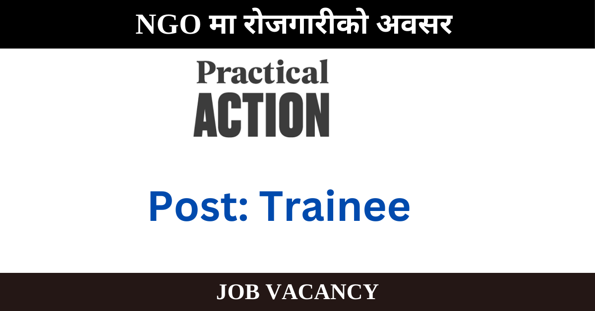 Trainee Job Vacancy 2024 at Practical Action