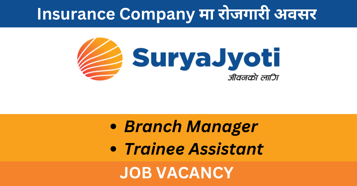 SuryaJyoti Life Insurance Vacancy 2081 for Trainee, BM - JOBS NOTICES