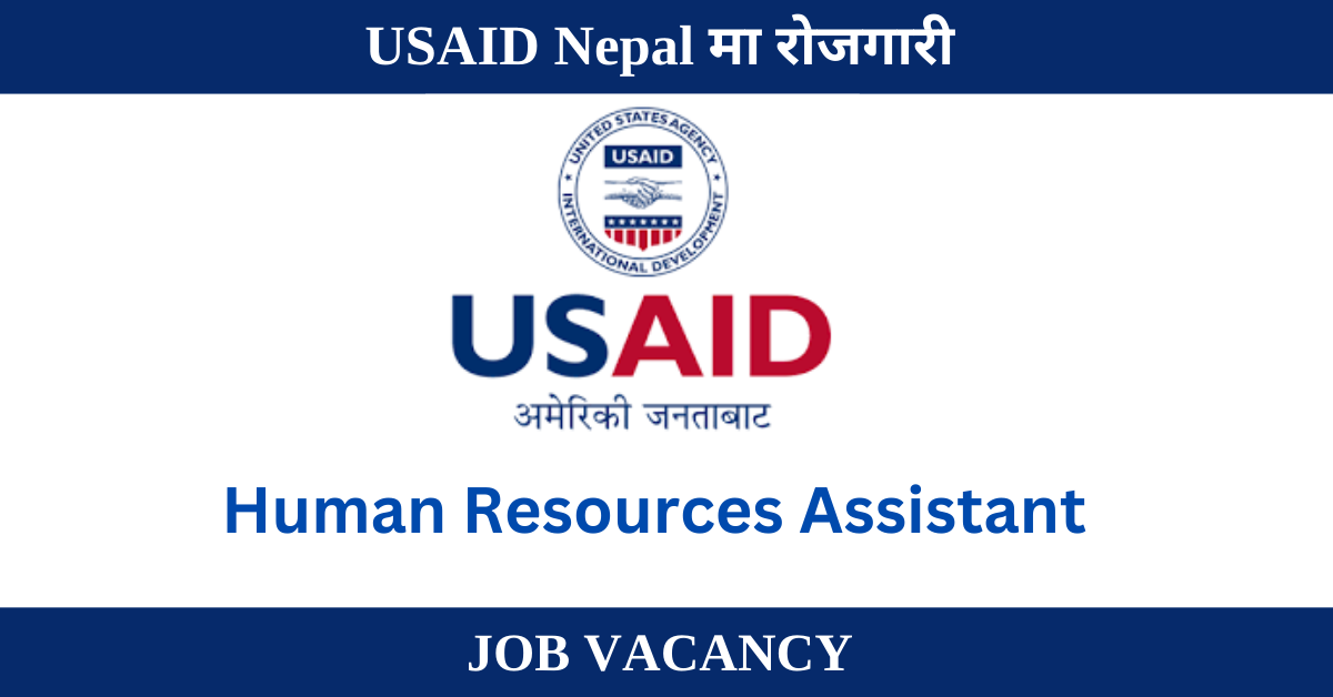 USAID Nepal Job Vacancy 2024 for HR Assistant - JOBS NOTICES