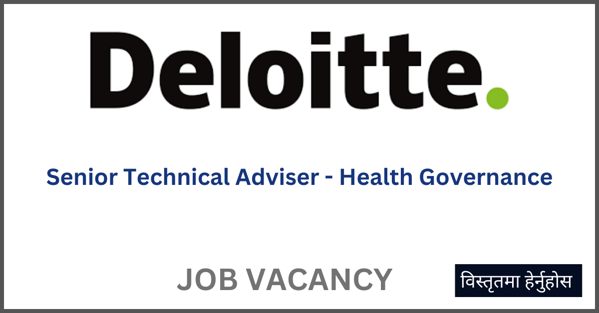 Deloitte Vacancy 2024 for Senior Technical Adviser - Health Governance