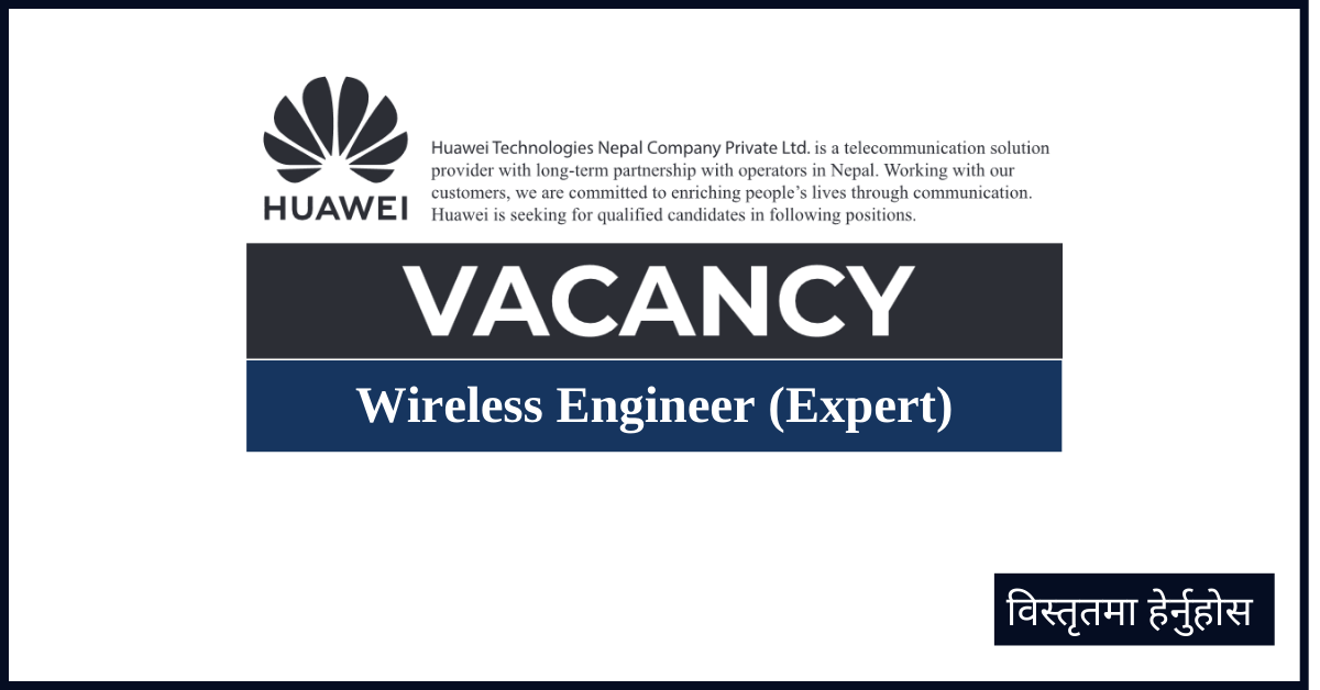 Huawei Technologies Nepal Vacancy for Wireless Engineer (Expert)