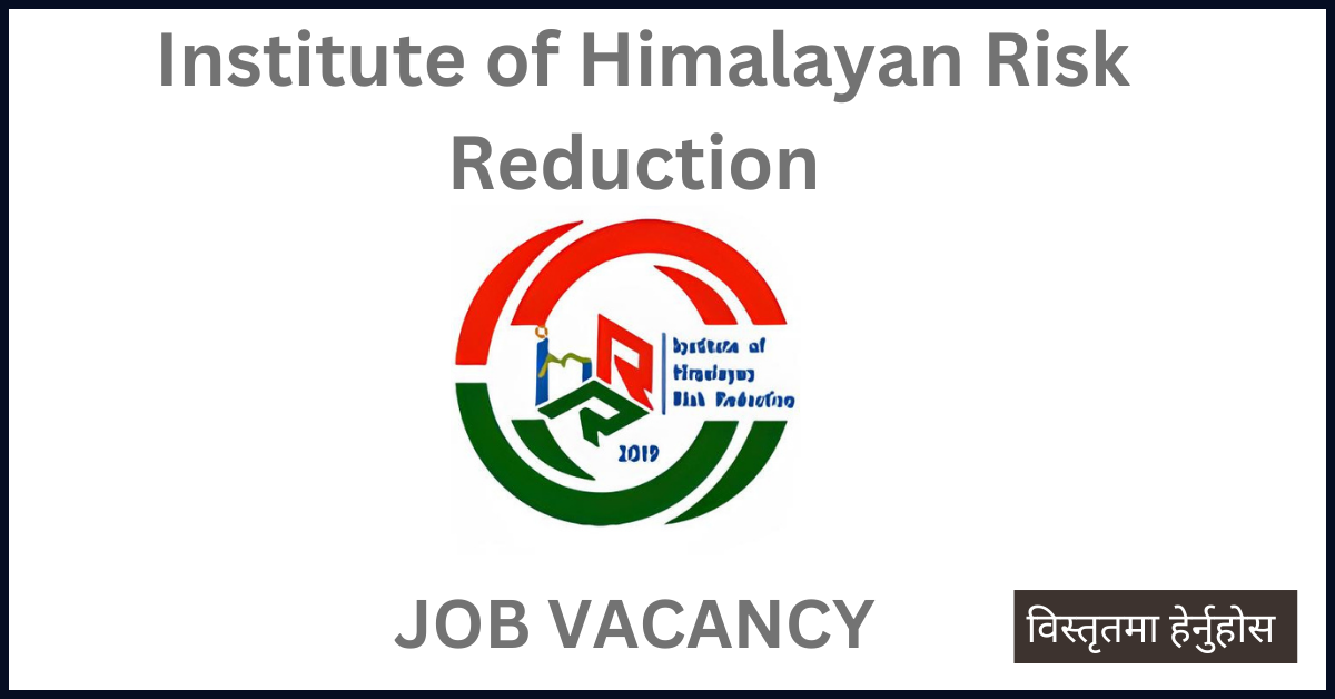 Institute of Himalayan Risk Reduction Vacancy for Senior Program Officer