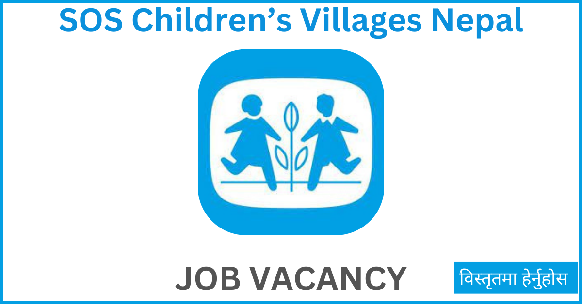 SOS Childrens Village Nepal Vacancy for Kavre - 2081