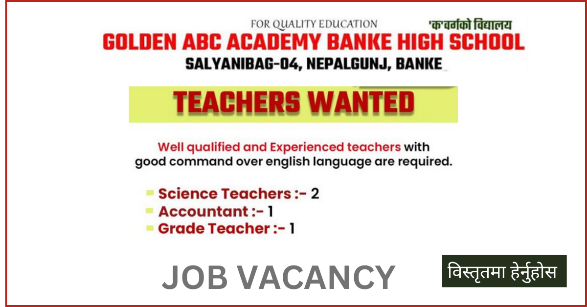 Teacher Wanted at Golden ABC Academy Banke High School