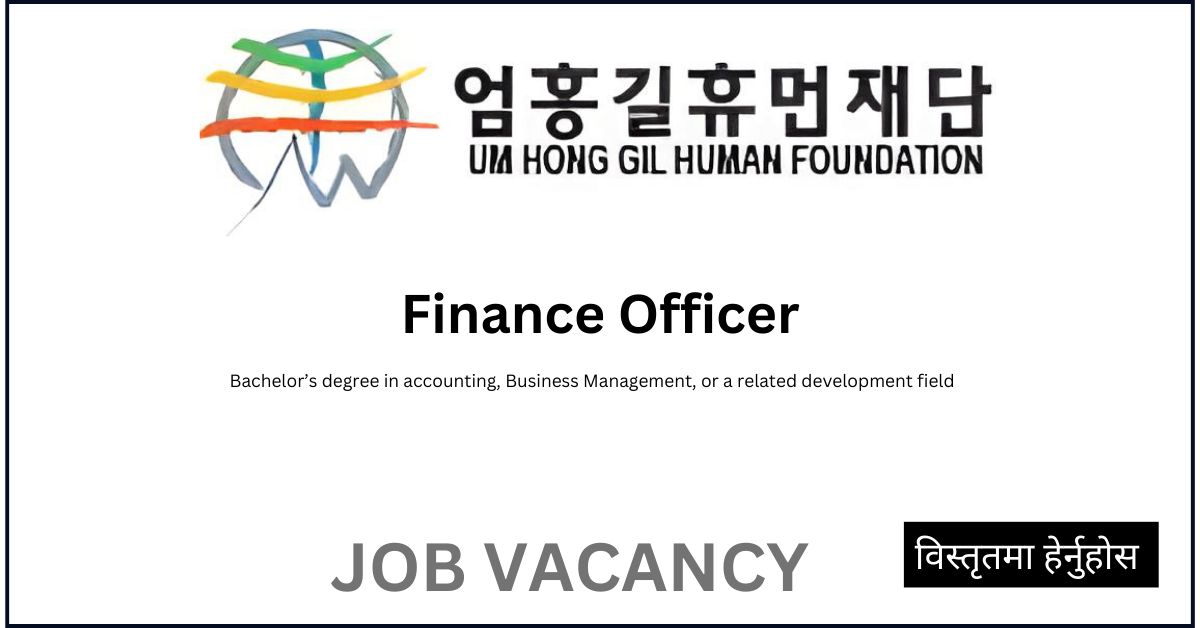 Um Hong Gil Human Foundation Vacancy for Finance Officer