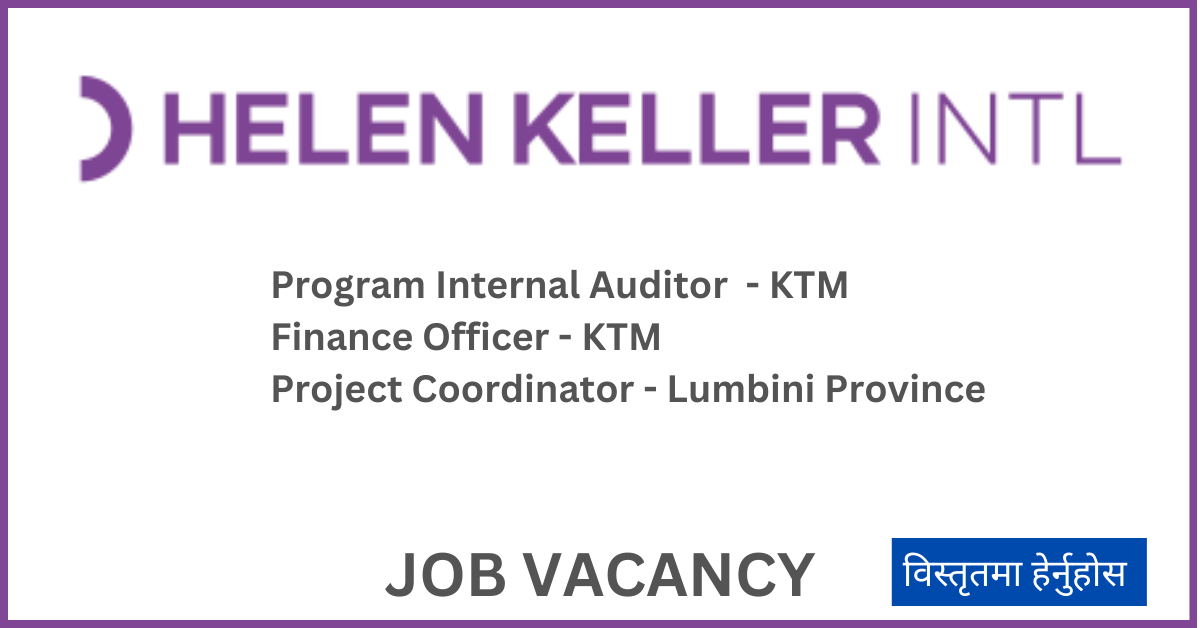Helen Keller INTL Vacancy in Nepal 2024 | Kathmandu, Lumbini Province ...