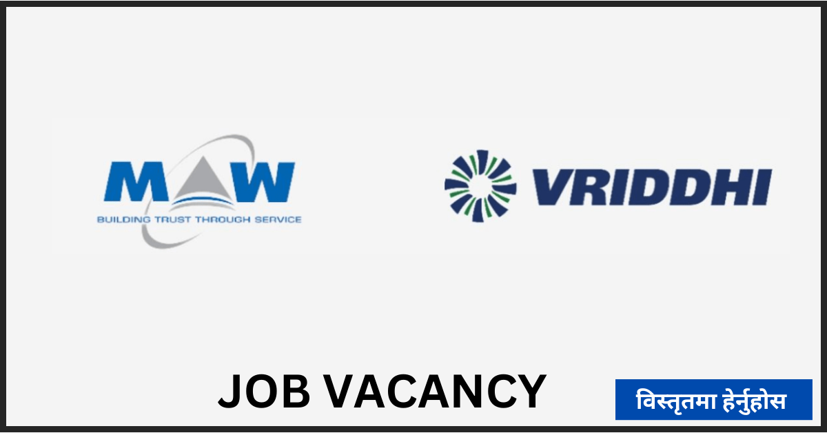 MAW Vriddhi Vacancy Notice 2081 for Various Positions - JOBS NOTICES
