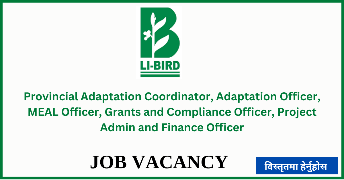 LI-BIRD NGO Job Opportunity 2081 for Various Positions - JOBS NOTICES