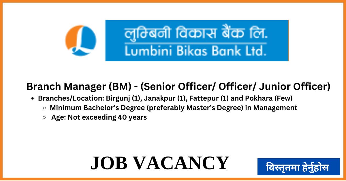 Lumbini Bikas Bank Limited Vacancy 2081 for BM - JOBS NOTICES