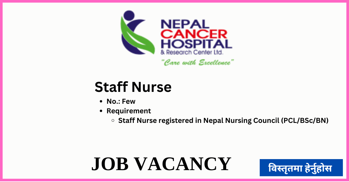 Staff Nurse Job Opportunity at NCHRC Lalitpur - 2081 - JOBS NOTICES